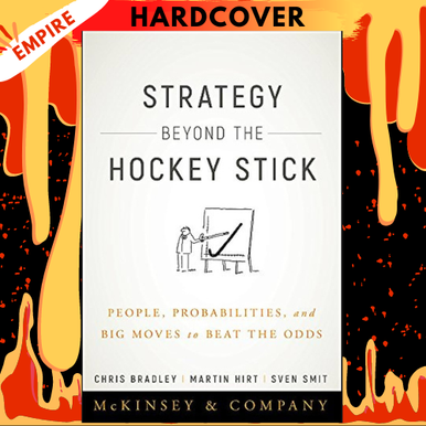 Strategy Beyond the Hockey Stick: People, Probabilities, and Big Moves ...