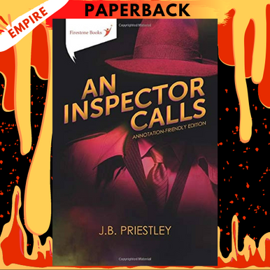 An Inspector Calls: Annotation-Friendly Edition by J.B. Priestley