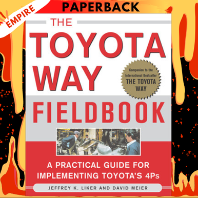 Toyota Way Fieldbook: A Practical Guide for Implementing Toyota's 4Ps ...