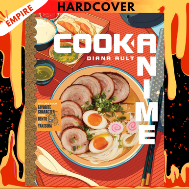 Cook Anime: Eat Like Your Favorite Character-From Bento to Yakisoba: A ...