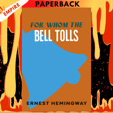 For Whom the Bell Tolls (The Hemingway Library Edition) by Ernest Hemingway