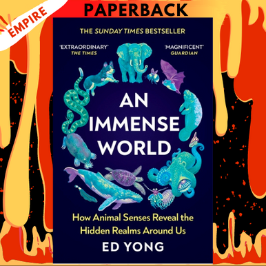 An Immense World: How Animal Senses Reveal the Hidden Realms Around Us ...
