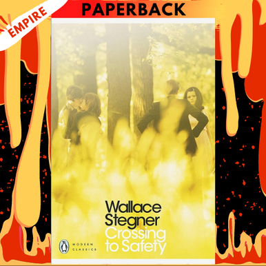 Crossing to Safety by Wallace Stegner, Terry Tempest Williams