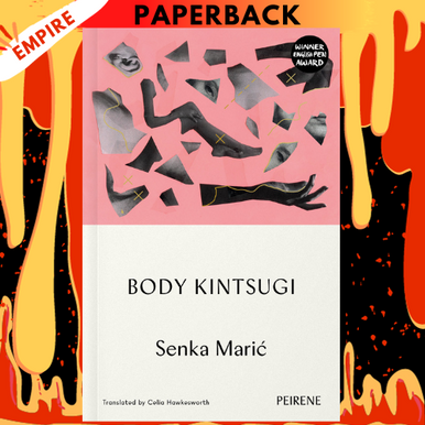 Body Kintsugi by Senka Marić, Celia Hawkesworth (Translator)