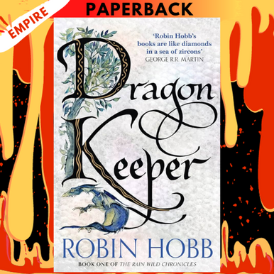 Dragon Keeper (Rain Wilds Chronicles #1) by Robin Hobb