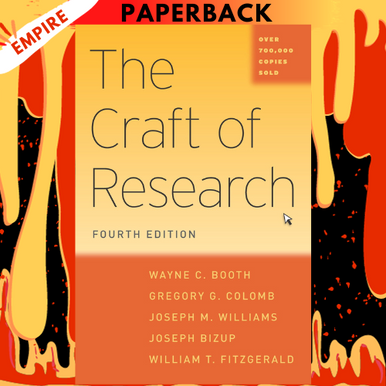 The Craft of Research, Fourth Edition by Wayne C. Booth
