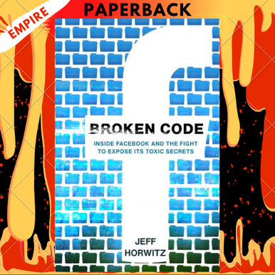Broken Code: Inside Facebook and the Fight to Expose Its Harmful ...