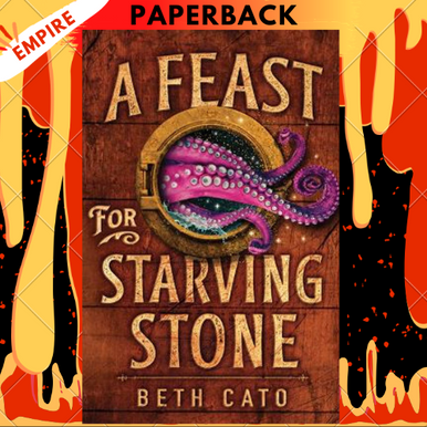 A Feast for Starving Stone (Chefs of the Five Gods, #2) by Beth Cato