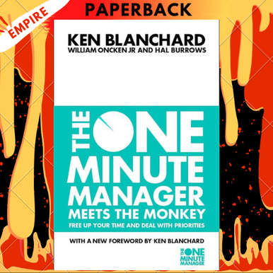The One Minute Manager Meets The Monkey by Ken Blanchard