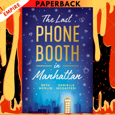 The Last Phone Booth in Manhattan by Beth Merlin, Danielle Modafferi