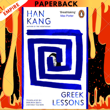 Greek Lessons: A Novel by Han Kang, Deborah Smith (Translator), e ...