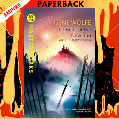 The Book Of The New Sun: Volume 1 - Shadow and Claw by Gene Wolfe