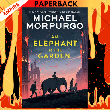 An Elephant in the Garden by Michael Morpurgo