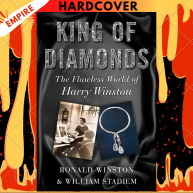 King of Diamonds: Harry Winston, the Definitive Biography of an ...