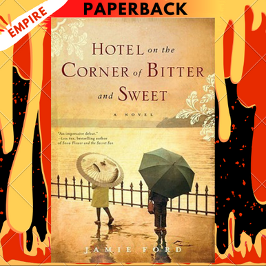 Hotel on the Corner of Bitter and Sweet by Jamie Ford