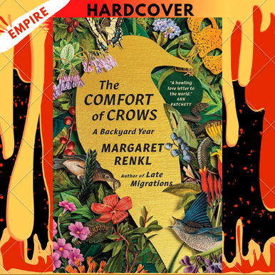 The Comfort of Crows: A Backyard Year by Margaret Renkl