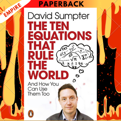 The Ten Equations That Rule the World: And How You Can Use Them Too by ...