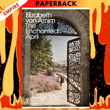 The Enchanted April - Penguin Modern Classics by Elizabeth von Arnim