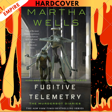 Fugitive Telemetry (Murderbot Diaries Series #6) by Martha Wells