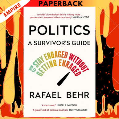 Politics: A Survivor's Guide - How to Stay Engaged without Getting ...
