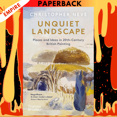 Unquiet Landscape: Places and Ideas in 20th-Century British Painting by ...