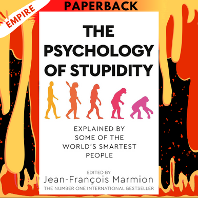 The Psychology of Stupidity by Jean-Francois Marmion (Editor), Liesl ...