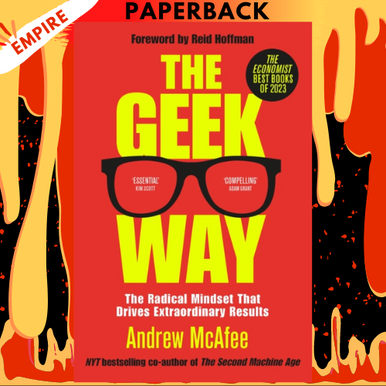 The Geek Way: The Radical Mindset that Drives Extraordinary Results by ...