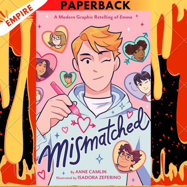 Mismatched: A Modern Graphic Retelling of Emma by Anne Camlin, Isadora ...