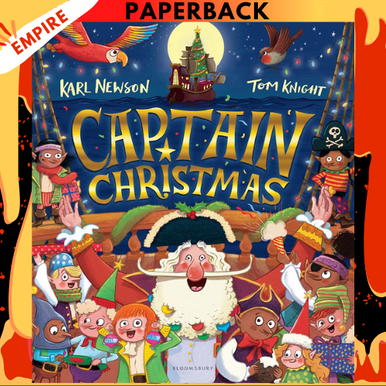 Captain Christmas by Karl Newson, Tom Knight (Illustrator)