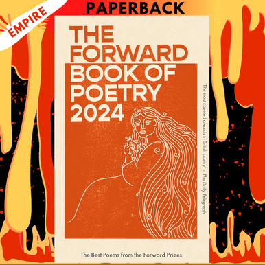 The Forward Book of Poetry 2024 by Various Poets