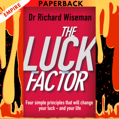 The Luck Factor: Changing Your Luck, Changing Your Life - The Four ...