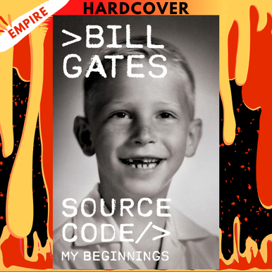 Source Code: My Beginnings by Bill Gates