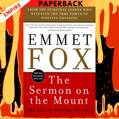 The Sermon on the Mount: The Key to Success in Life by Emmet Fox