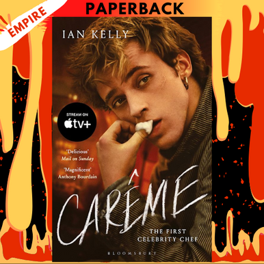 Carême: The First Celebrity Chef by Ian Kelly