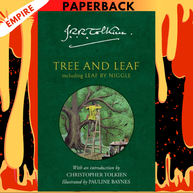 Tree and Leaf: Including Leaf by Niggle by J.R.R. Tolkien