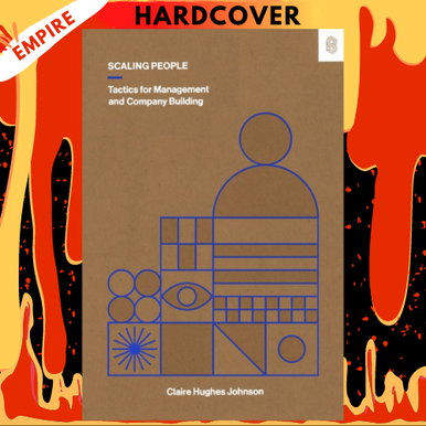 scaling-people-a-tactical-guide-to-company-building-by-claire-hughes ...
