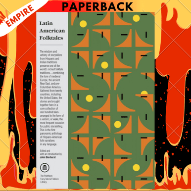 Latin American Folktales: Stories from Hispanic and Indian Traditions ...