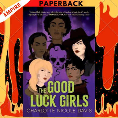 The Good Luck Girls by Charlotte Nicole Davis