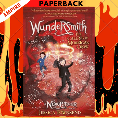 Wundersmith: The Calling of Morrigan Crow (Nevermoor Series #2) by ...
