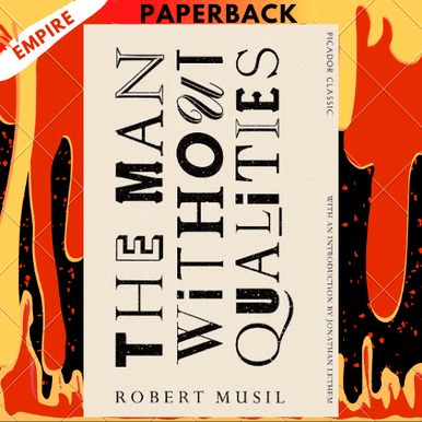 The Man Without Qualities: Picador Classic by Robert Musil, Sophie ...
