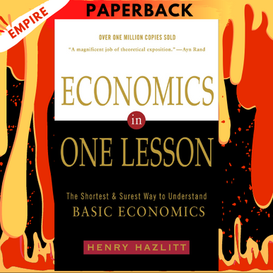 Economics in One Lesson: The Shortest and Surest Way to Understand ...