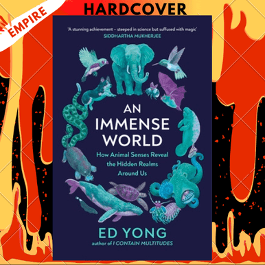 An Immense World: How Animal Senses Reveal the Hidden Realms around Us ...