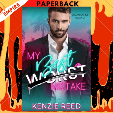 My Worst Best Mistake by Kenzie Reed