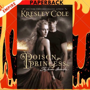 Poison Princess (Arcana Chronicles Series #1) by Kresley Cole