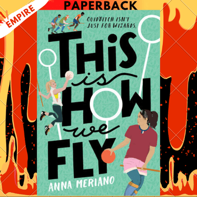This Is How We Fly by Anna Meriano