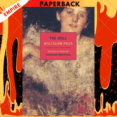 The Doll by Boleslaw Prus, Stanislaw Baranczak (Introduction), David ...