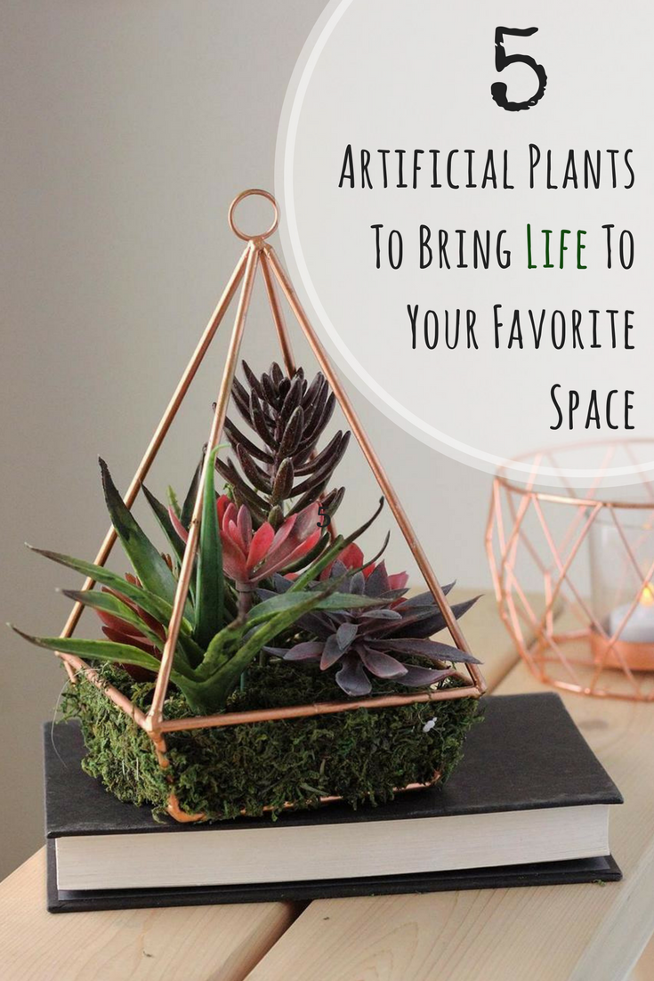 5 Artificial Plants That Can Bring Life To Your Favorite Space ...