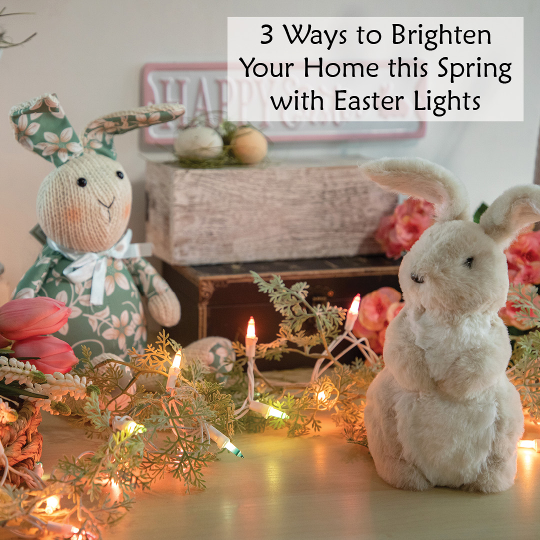 3 Ways to Brighten Your Home this Spring with Easter Lights - Christmas ...