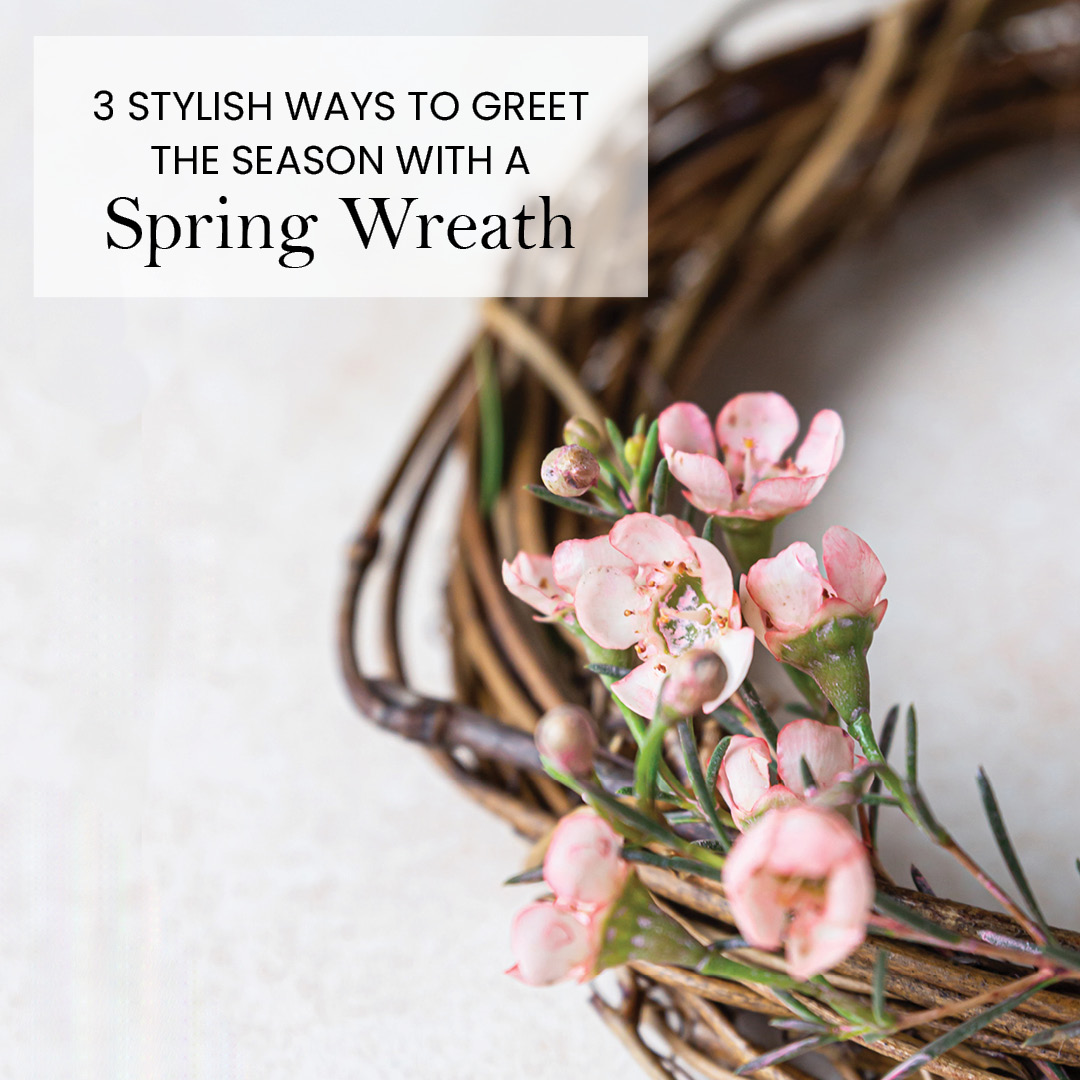 3 Stylish Ways to Greet the Season with a Spring Wreath - Christmas Central