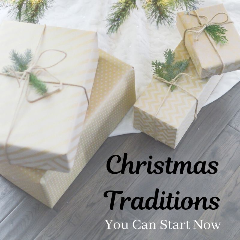 Christmas Traditions You Can Start Now - Christmas Central